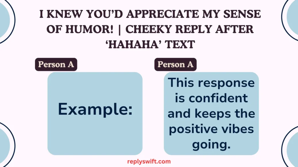 Funny Replies To Send After A ‘Hahaha’ Text | 30 Creative Replies